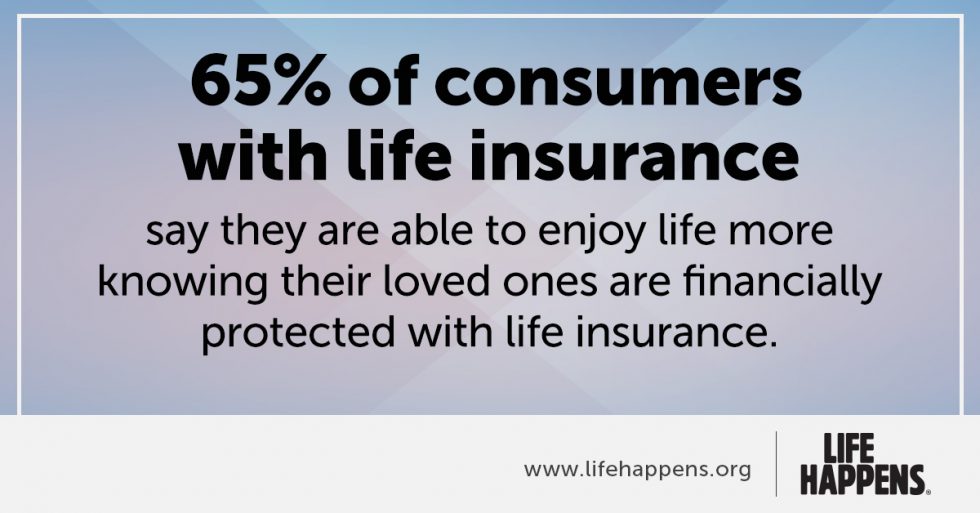 Life Insurance Offers Protection And Peace Of Mind Life Happens